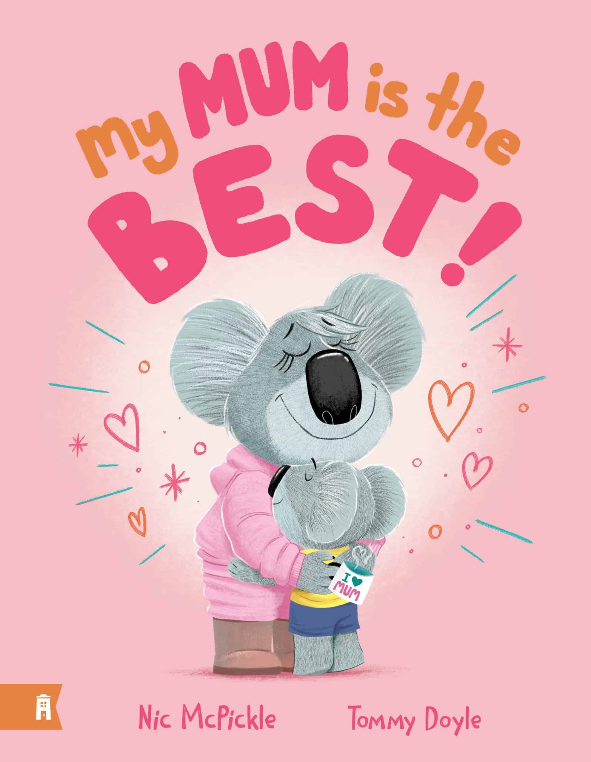 My Mum is the Best by Nic McPickle - Queensland Reviewers Collective